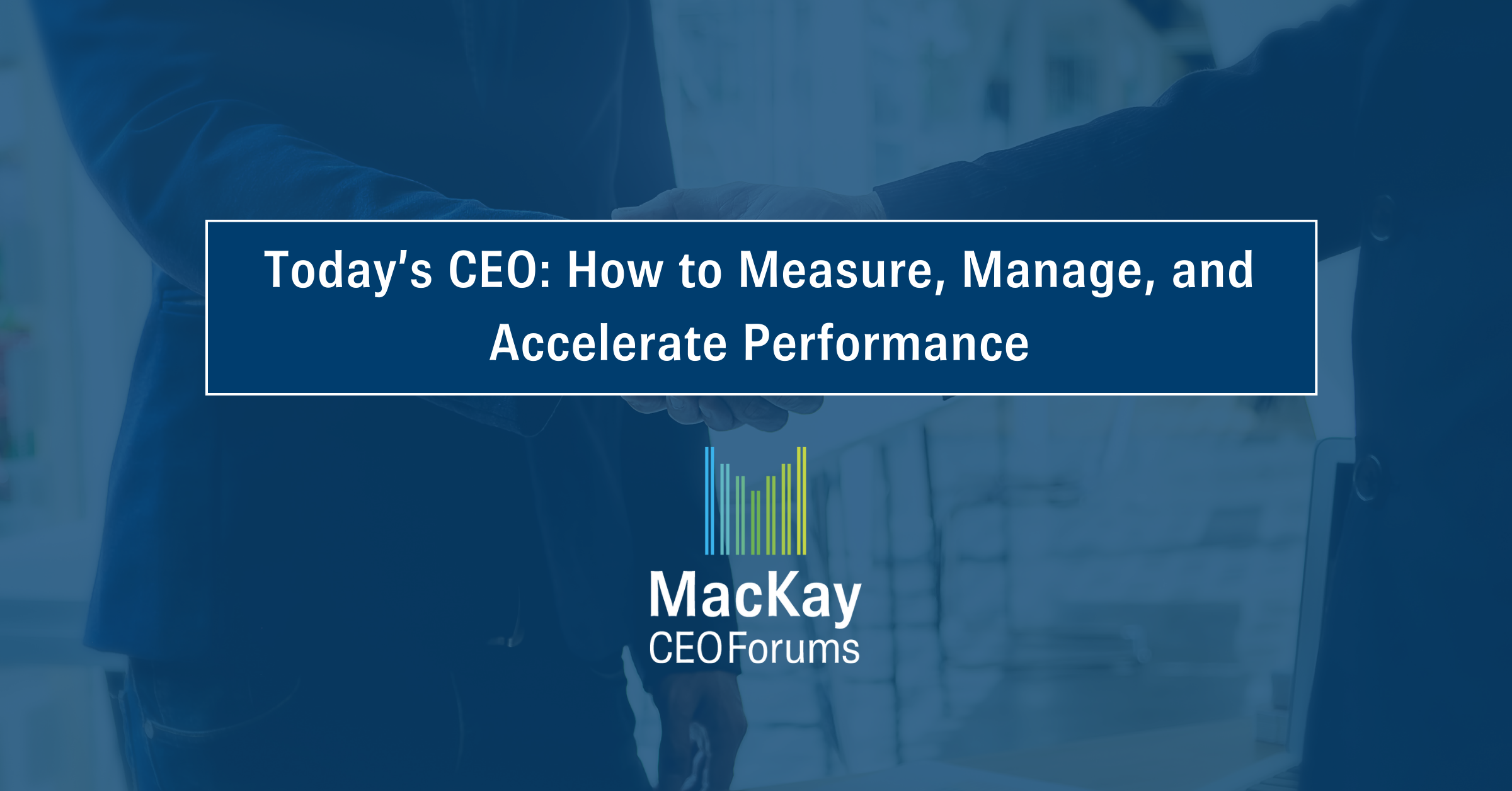 Today's CEO: How to Measure, Manage, and Accelerate Performance ...